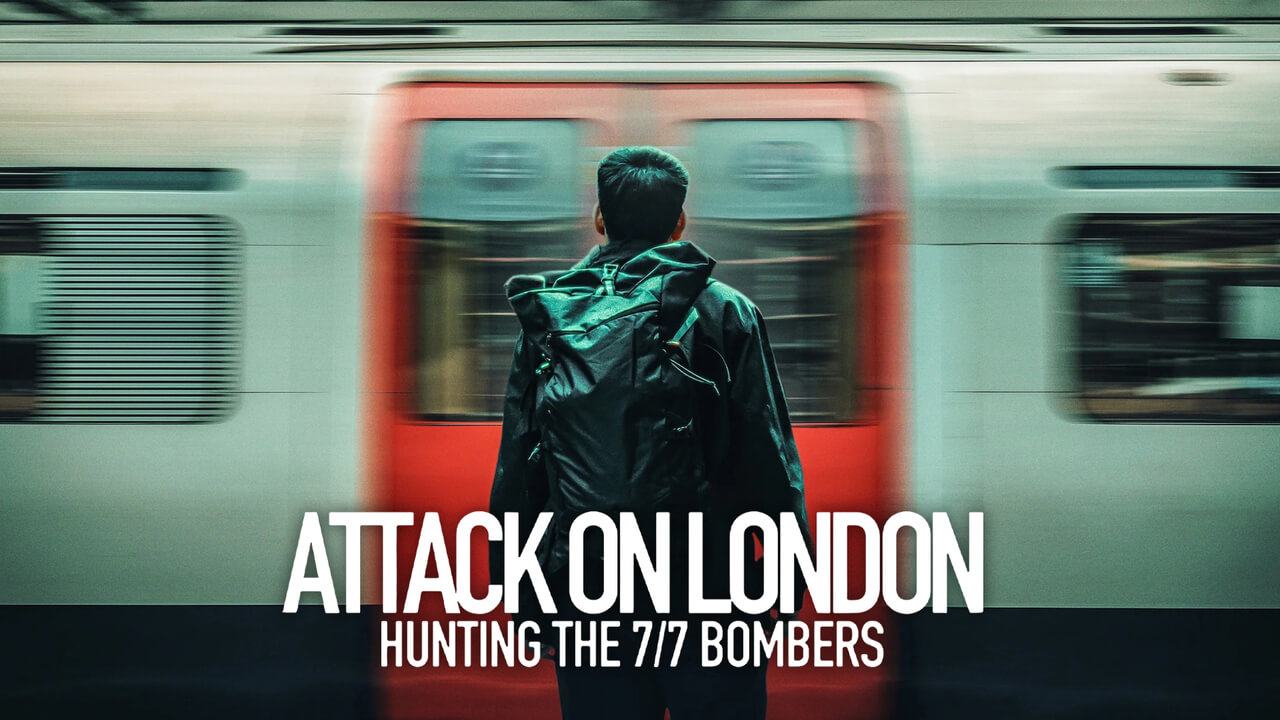 ATTACK ON LONDON: HUNTING THE 7/7 BOMBERS 😊 - Spoiler Free Reviews